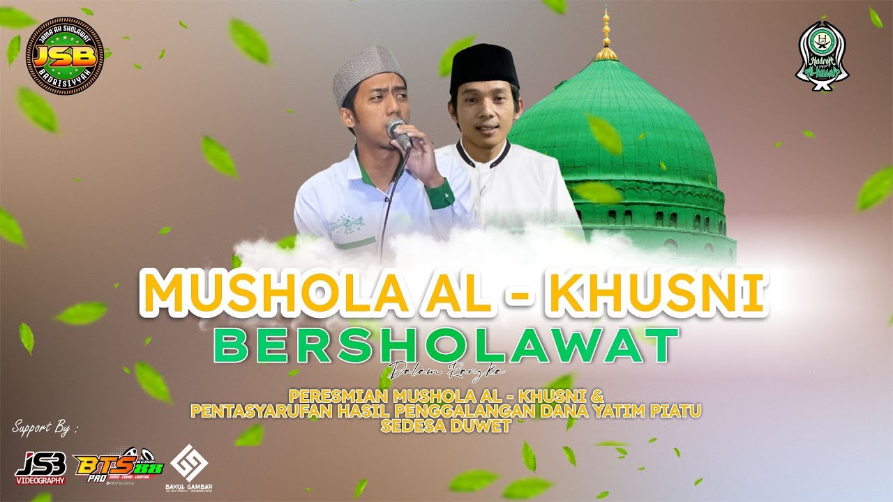 🔴[LIVE] MUSOLA AL-KHUSNI BERSHOLAWAT JSB | DIHADIRI GUS IBBI & GUS TATA ...