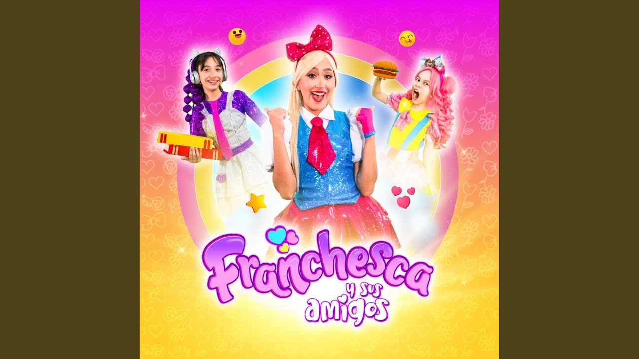 Hola Soy Franchesca y Sus Amigos - YouTube