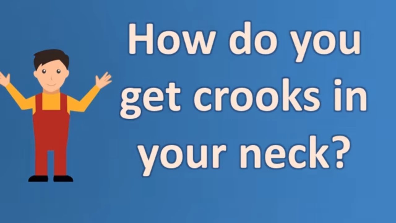 How do you get crooks in your neck ? | Protect your health - Health ...
