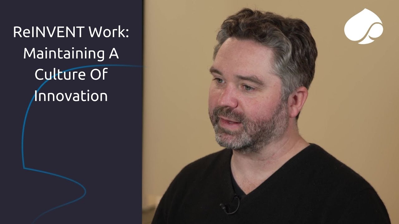 ReINVENT Work: Maintaining A Culture Of Innovation - YouTube