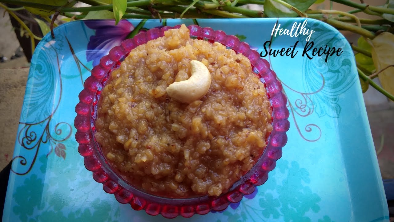 Fiber Rich Healthy Sweet Recipe With Whole Wheat grains || Sweets ...