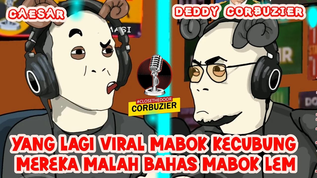 DEDDY CORBUZIER DAN CAESAR YKS di CLOSED THE DOOR # part1 NGOMONGIN ...