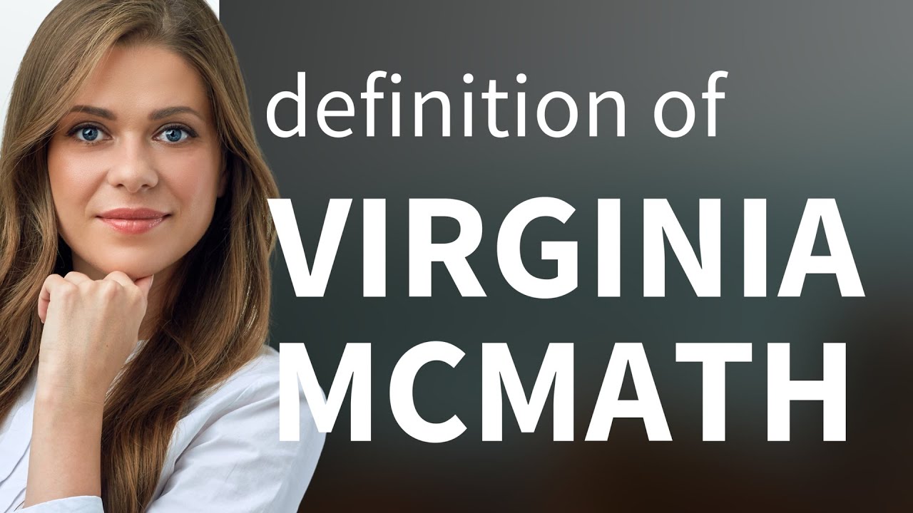 Virginia mcmath — VIRGINIA MCMATH meaning - YouTube