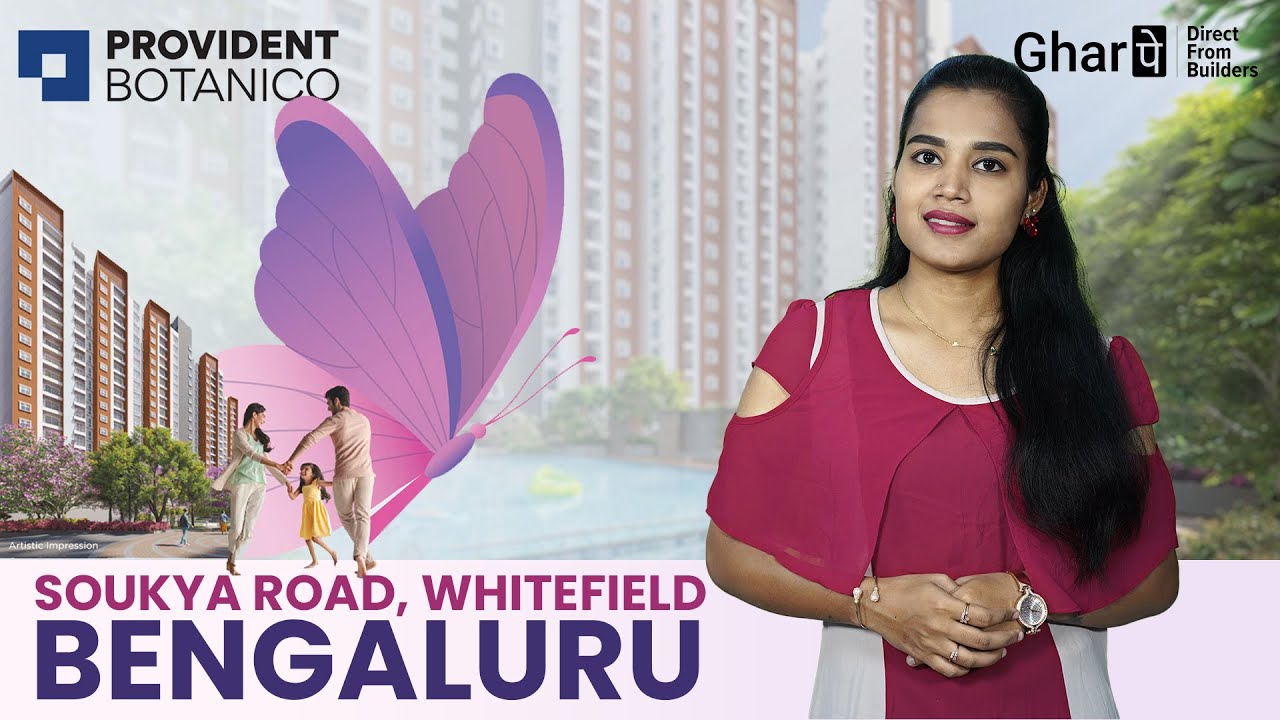 Provident Botanico: Luxury 2 & 3 BHK Apartments at Whitefield # ...