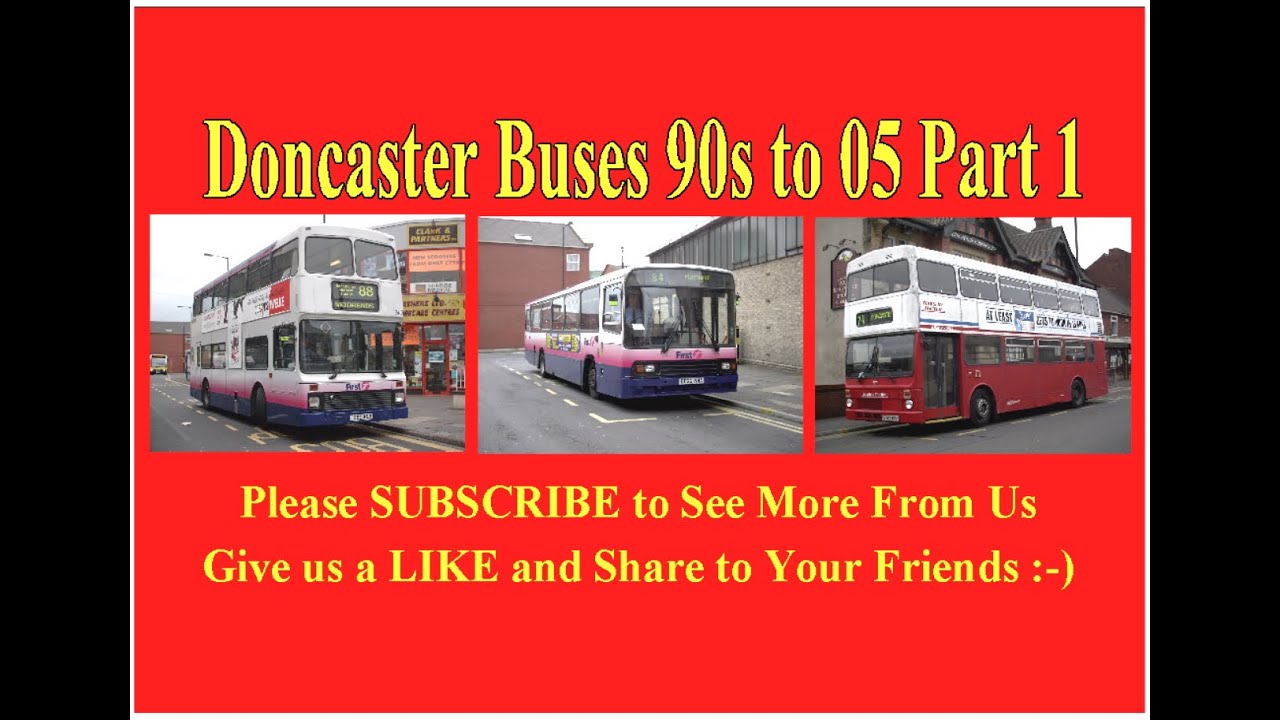 Doncaster Buses 90s to 2005 Part 1 of 2 - YouTube