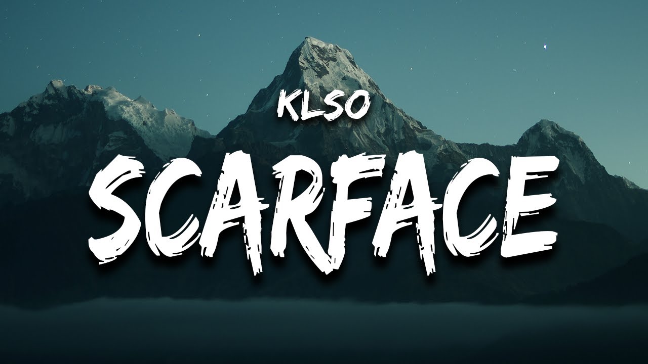 KLSO - Scarface (Lyrics) - YouTube