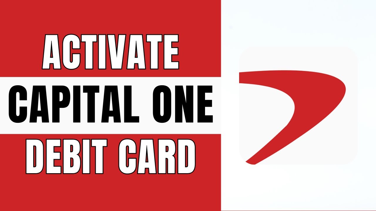 How to Activate Capital One Bank Debit Card | 2025 - YouTube