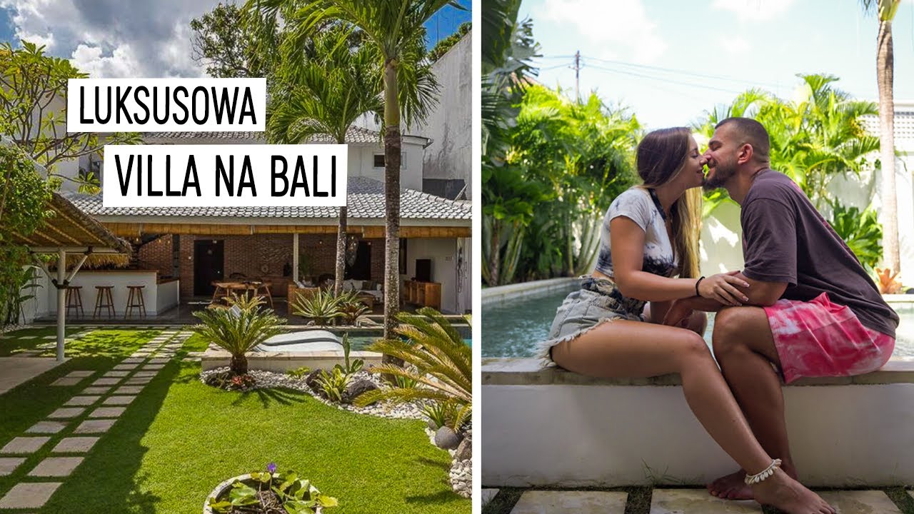 Nasza Luksusowa Willa Na Bali - FULL TOUR ️ - YouTube