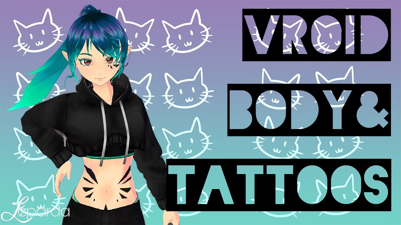 How I make Vroid Bodyblush and Tattoos 〖Tutorial〗| Leparda - YouTube