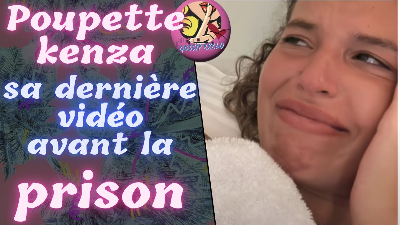 poupette kenza incarcéré et enceinte sa dernière vidéo avec allan avant ...