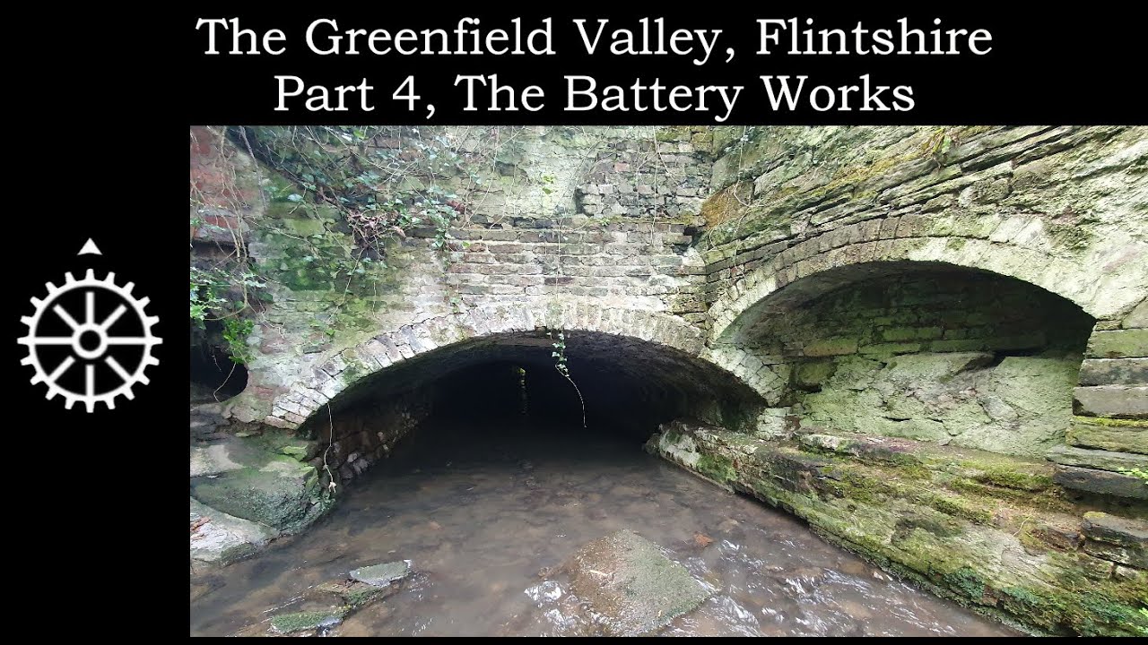 The Greenfield Valley, Flintshire, Part 4, The Battery Works - YouTube
