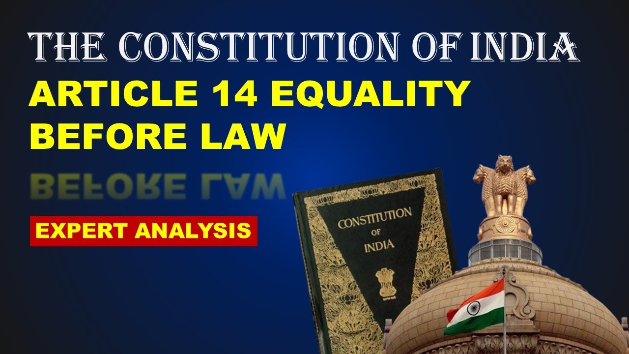 Understanding Article 14: Equality Before Law | Ambition Law Institute ...