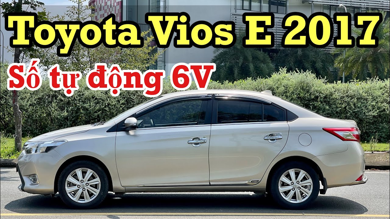 Siêu phẩm Toyota Vios E 2017 số tự động - YouTube