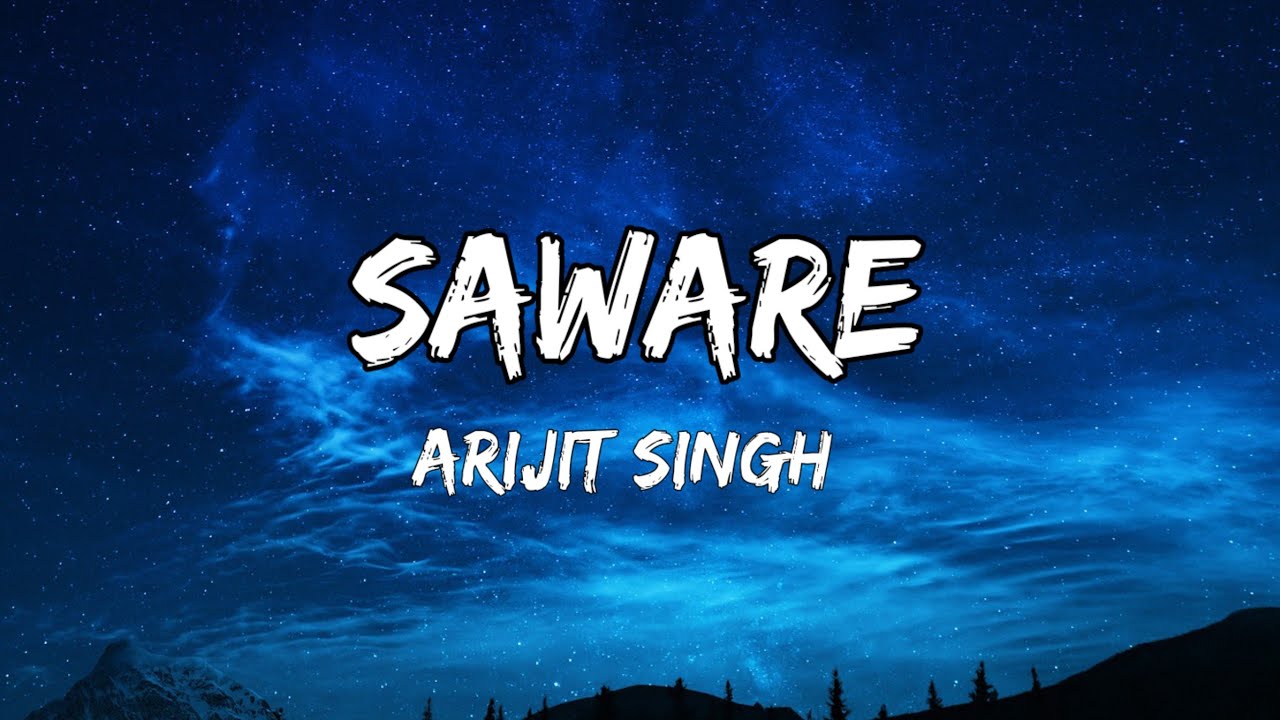 Saware (Lyrics) Song - Arijit Singh | Phantom | T-Series - YouTube
