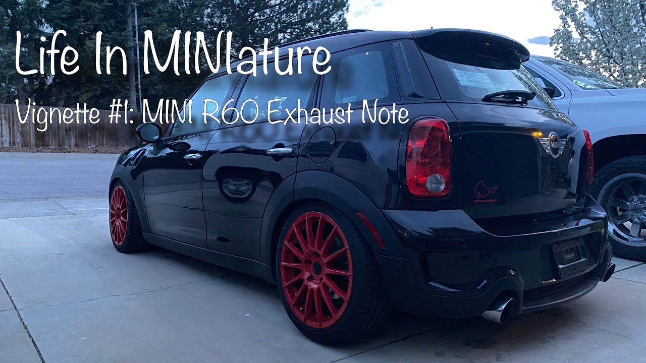 Life In MINIature vignette 1 - MINI R60 Exhaust Note - YouTube