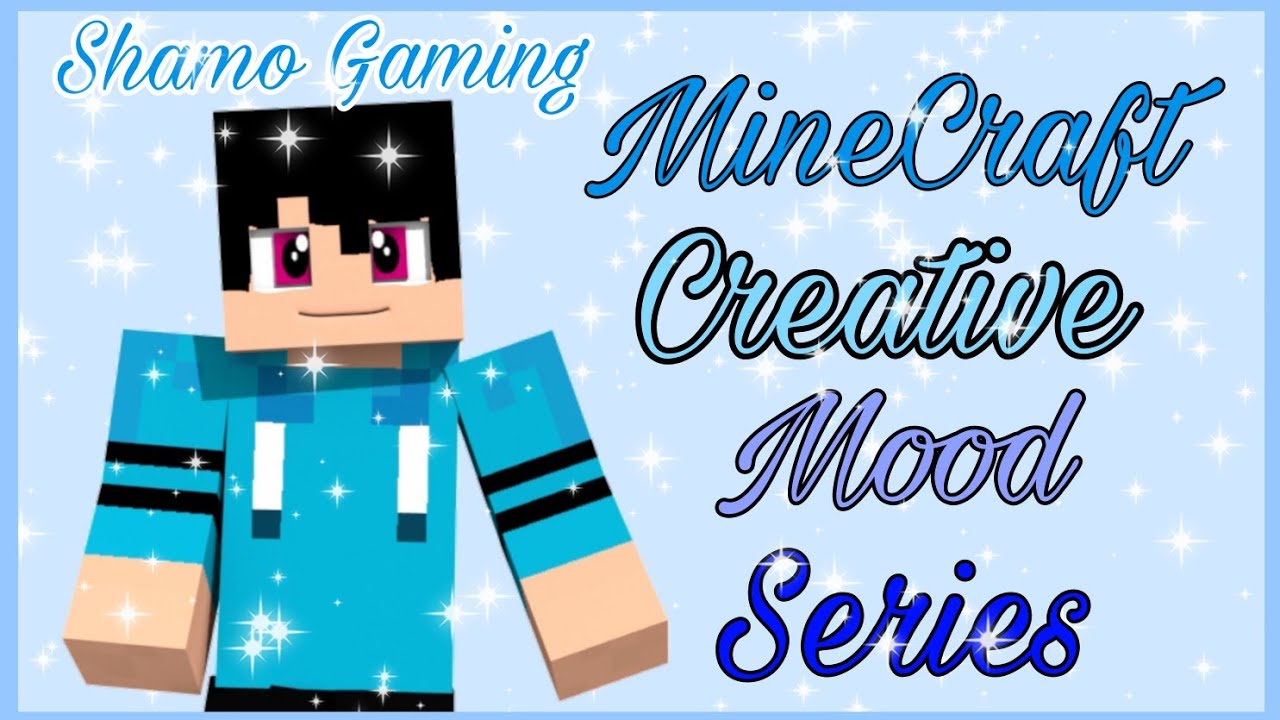 Minecraft Creative Mood Series Epi 2 - YouTube