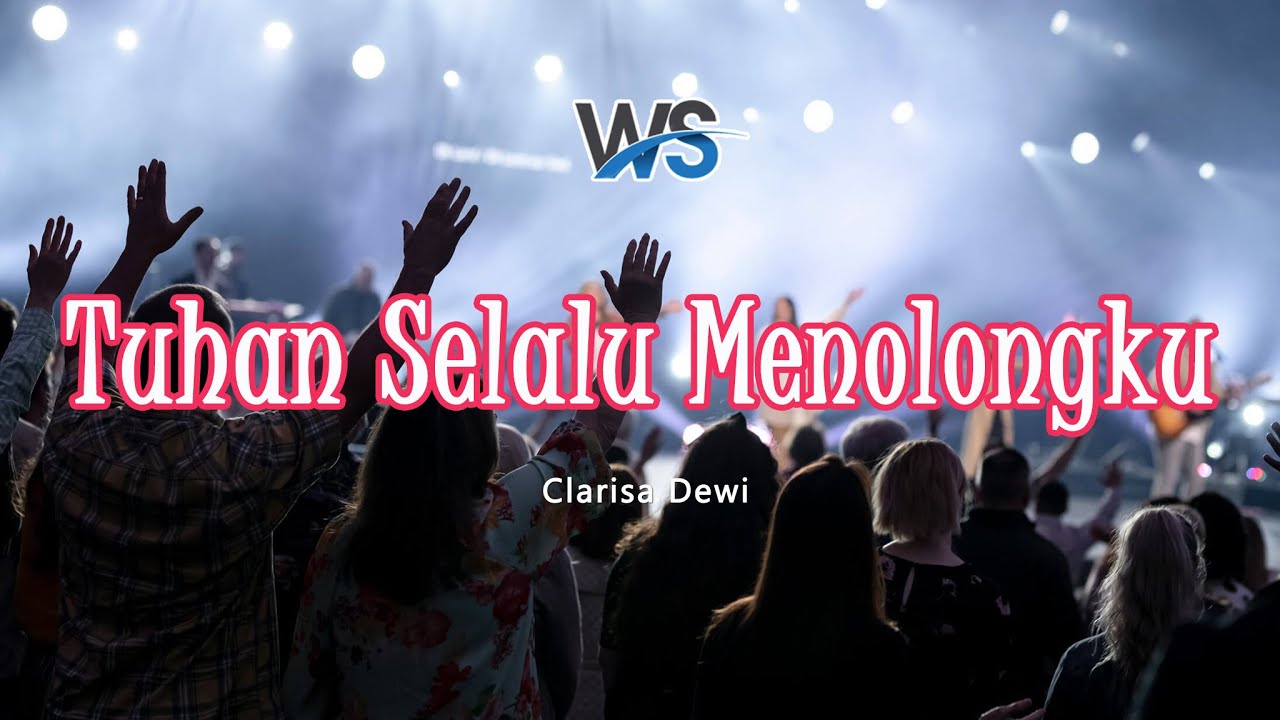 Tuhan Selalu Menolongku (Lirik) - WS Lyrics (Lagu Rohani - Lagu Gereja ...