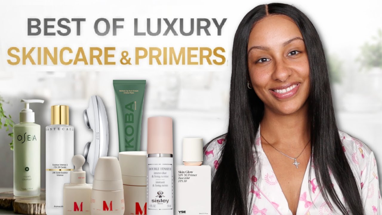 The Best of Luxury Beauty 2025 Skincare & Primers That Truly Perform ...
