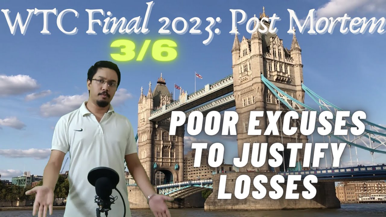 WTC Final 2023: Poor excuses to justify losses ; WTC Final Post Mortem 3/6 - YouTube