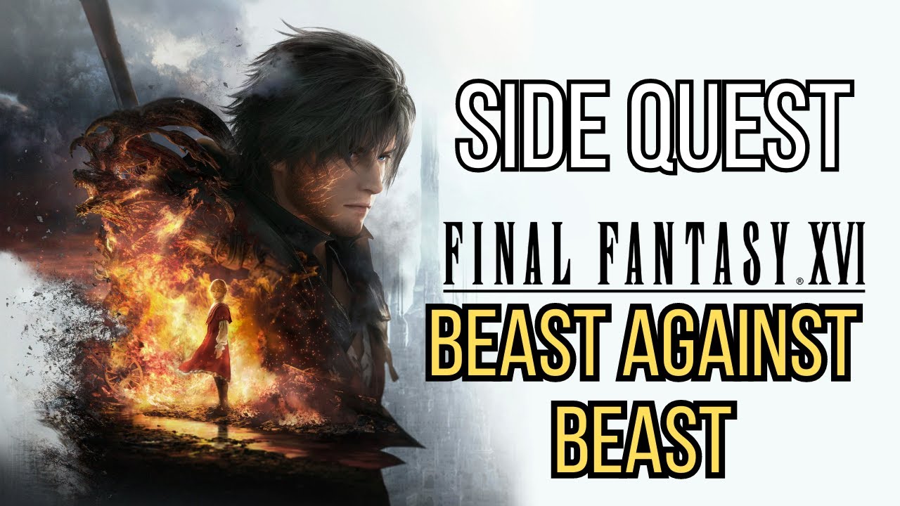 Final Fantasy XVI - Side Quest: Beast Against Beast - YouTube