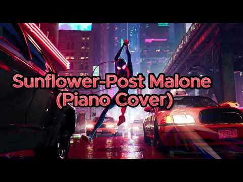 Sunflower- Post Malone (Piano Cover) - YouTube