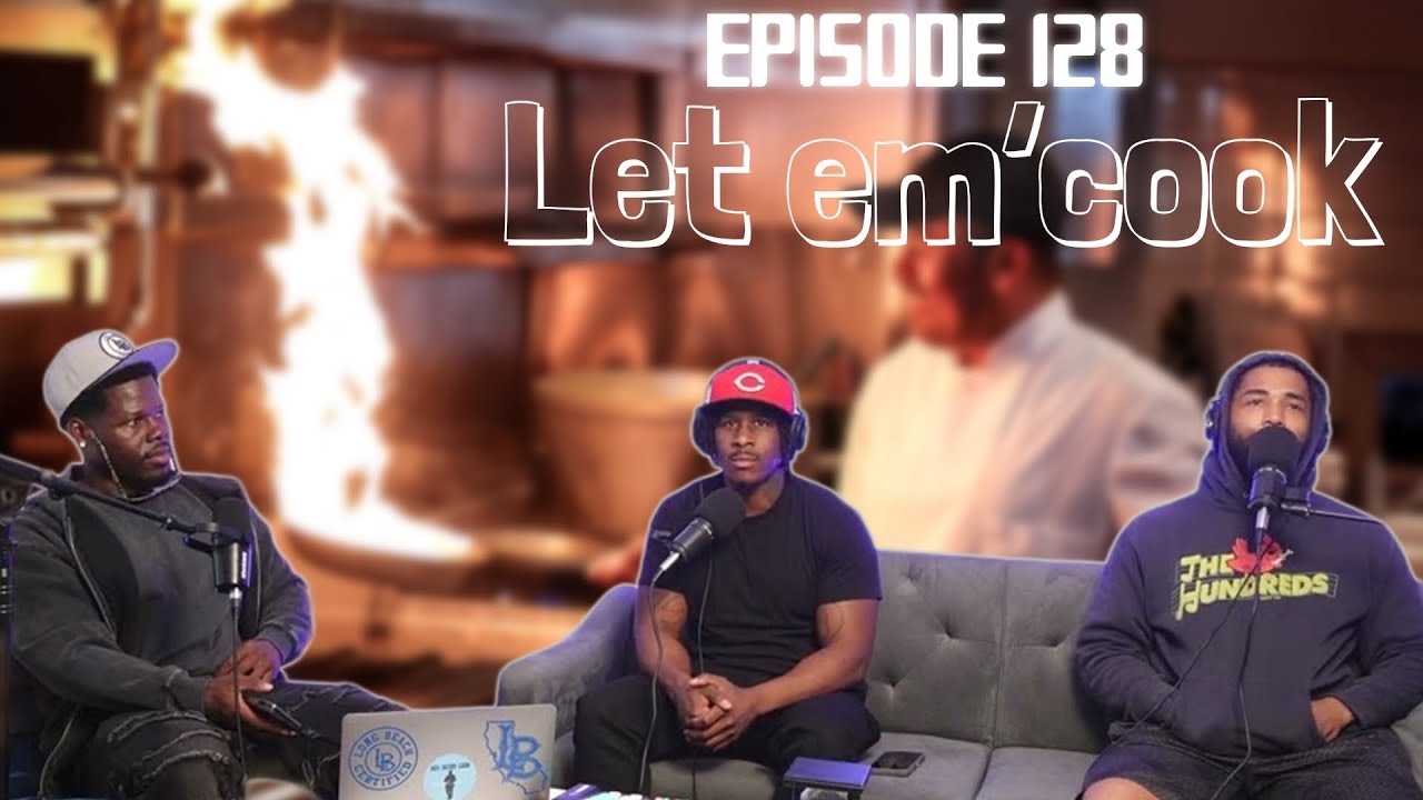 Episode 128- Let ‘em Cook - YouTube