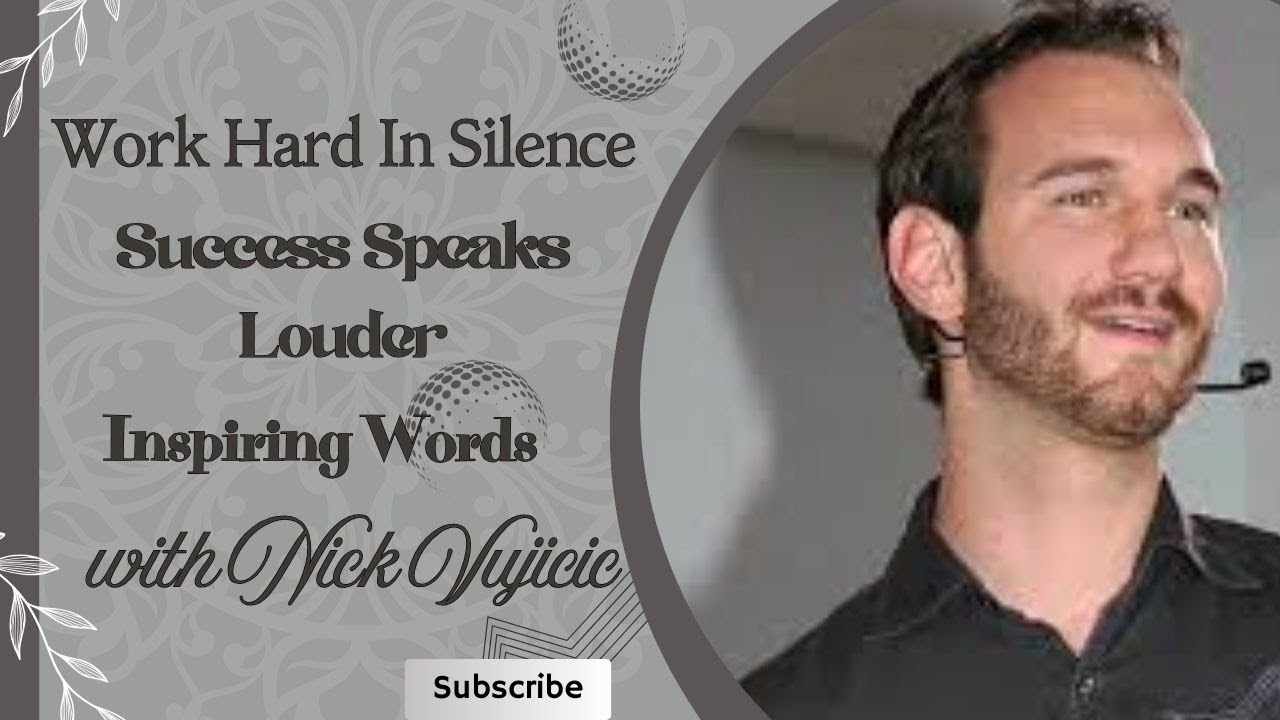 Work Hard in Silence🤫 || Success Speaks Louder 🔥 with Nick Vujicic ...