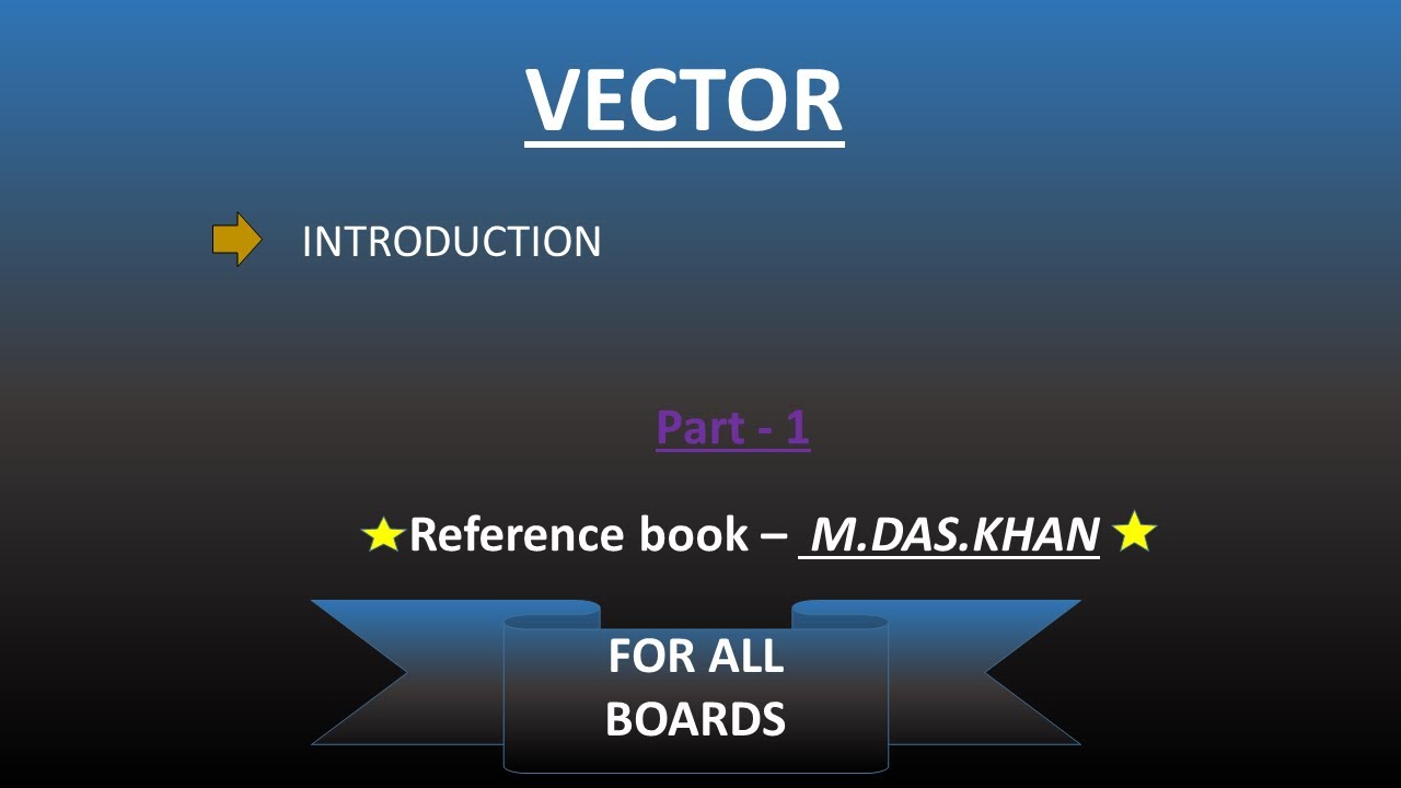 XI - LECTURE - 1, vector introduction - YouTube