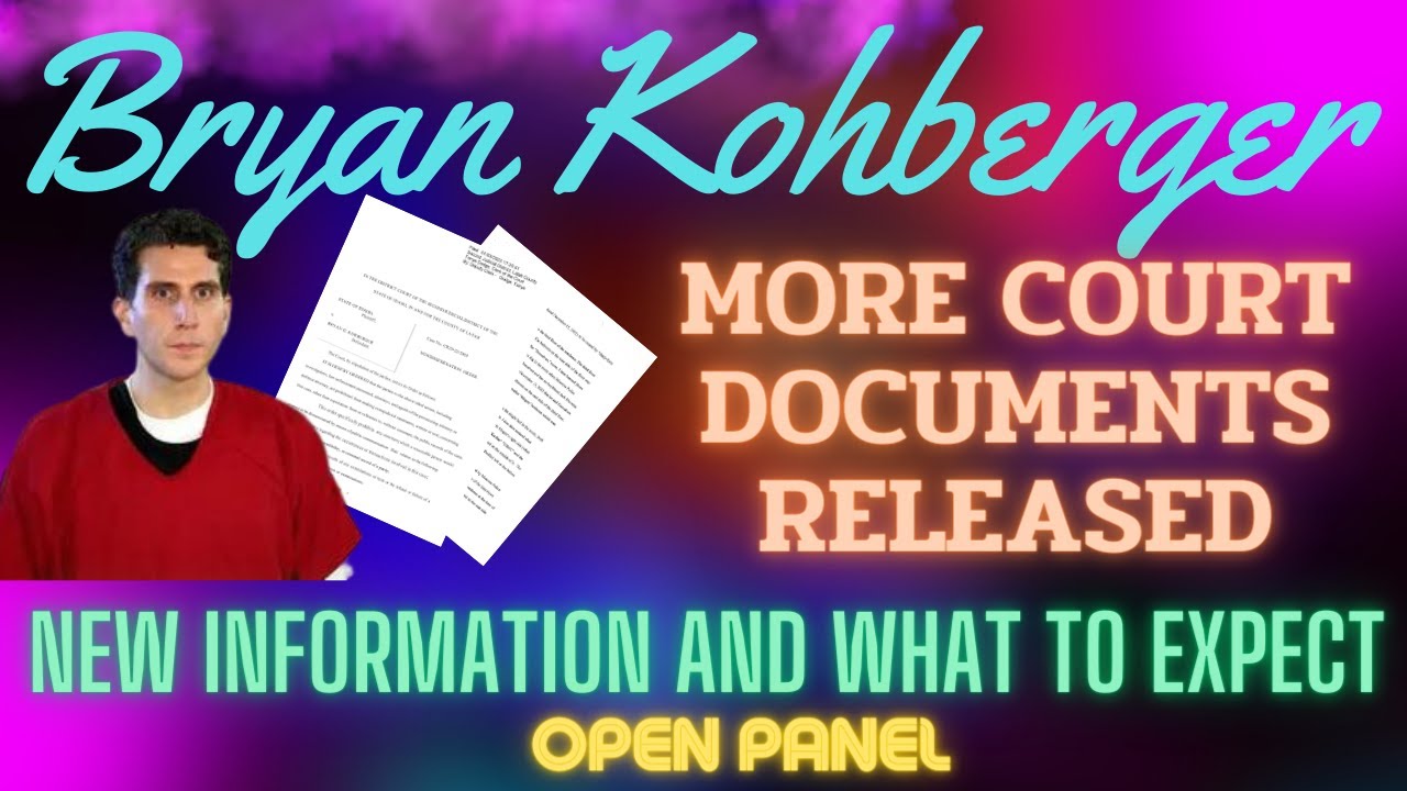 Bryan Kohberger: More New Court Documents Released & New Information on What To Expect - YouTube