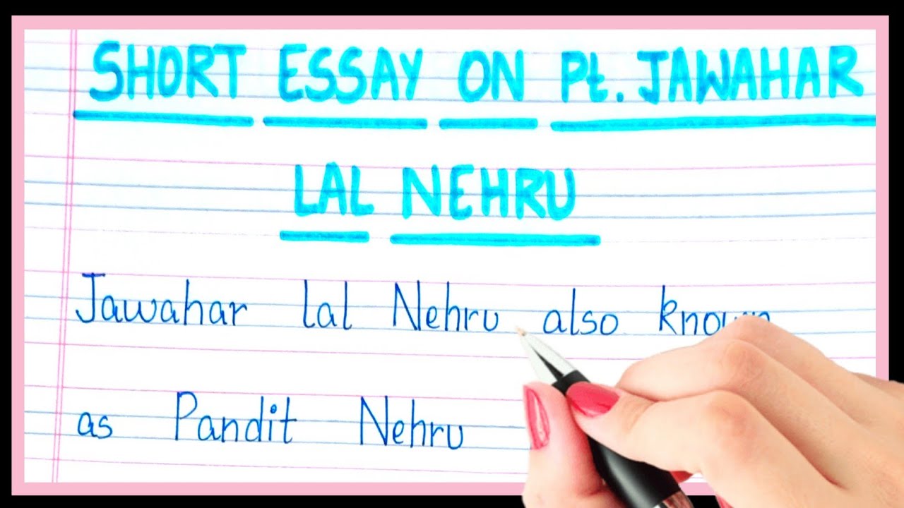 Essay on pandit Jawaharlal Nehru in english | Nehru ji par nibandh ...