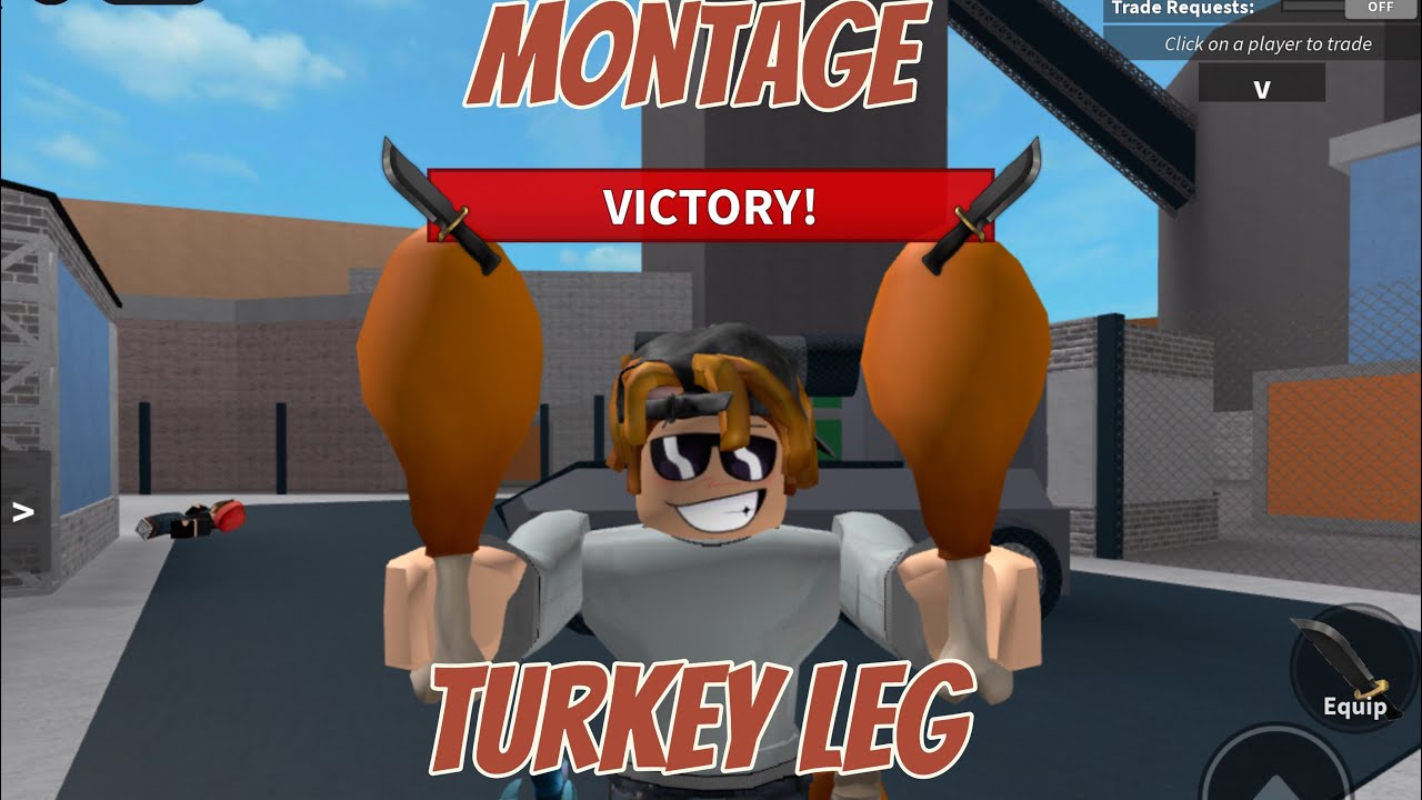 Mm2 Montage with turkey leg - YouTube