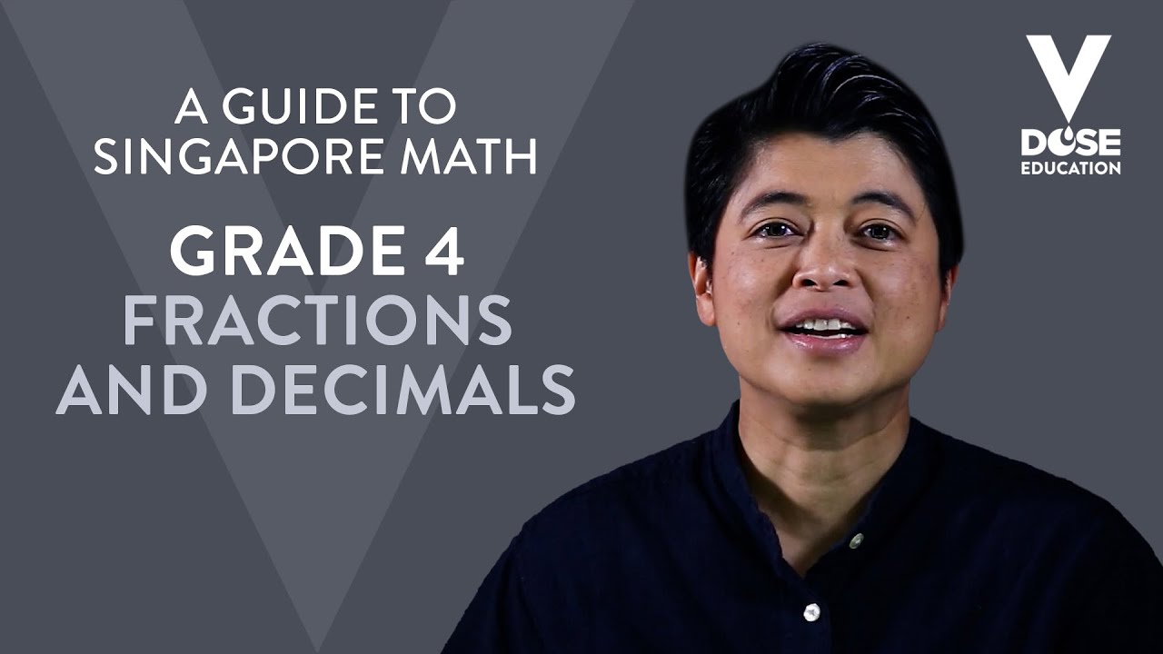 Singapore Math: Grade 4 - Fractions and Decimals - YouTube