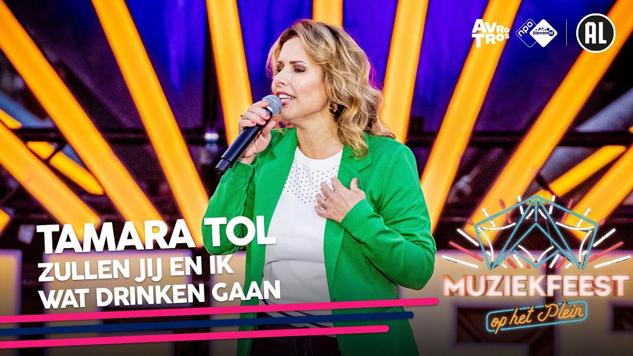 Tamara Tol - Zullen jij en ik wat drinken gaan • Muziekfeest op het ...