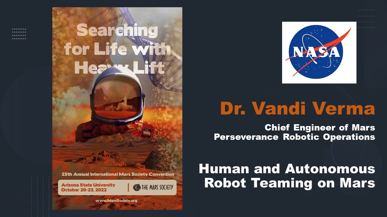 Dr. Vandi Verma - Human and Autonomous Robot Teaming on Mars - 25th ...