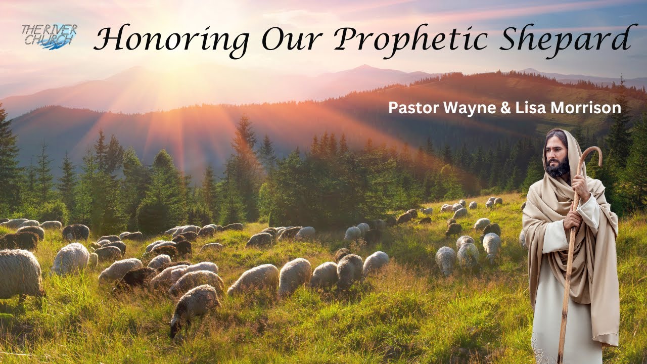 Honoring Our Prophetic Shepherd - Pastors Wayne & Lisa Morrison - YouTube