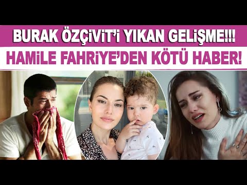 3.5 aylık hamile Fahriye Evcen'den kötü haber!!! Burak Özçivit yıkıldı...