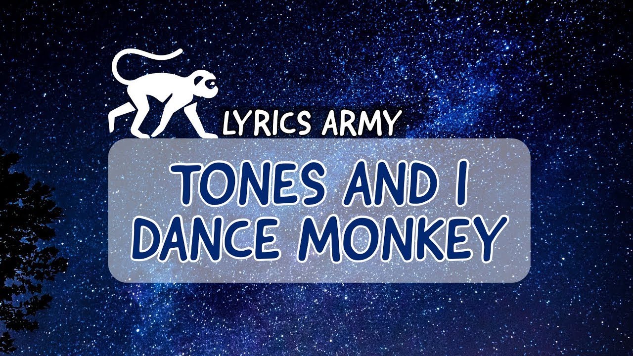 Dance Monkey (Lyrics) - Tones and I | Lyrics Army - YouTube