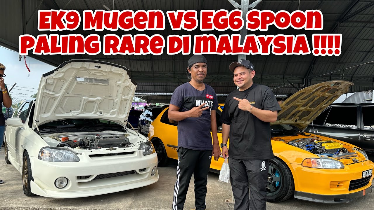 EK9 Mugen vs EG6 Spoon paling rare di Malaysia!!! - YouTube