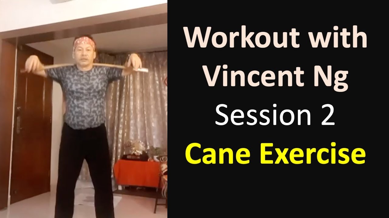 Vincent Ng - 02 (Cane Exercise) - YouTube