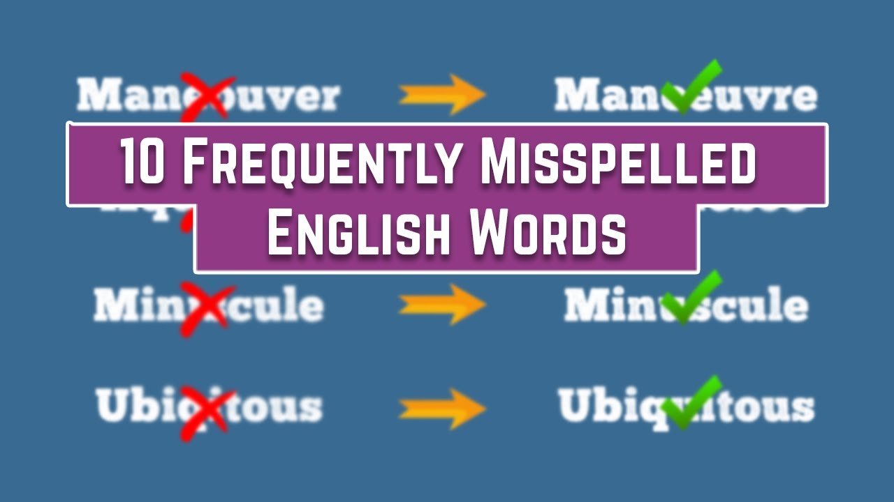 10 Frequently Misspelled English Words (With Meanings) - YouTube