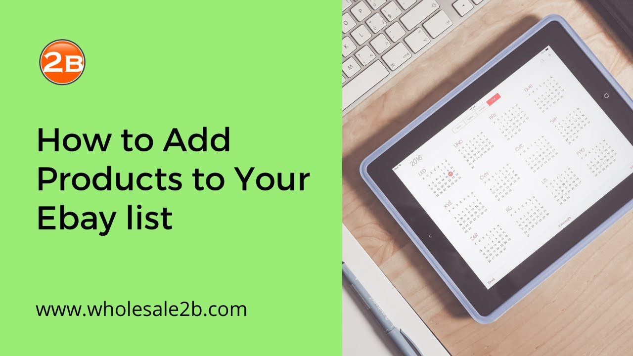 How to Add Products to Your Ebay list - Wholesale2b (eBay plan: Step 3 ...