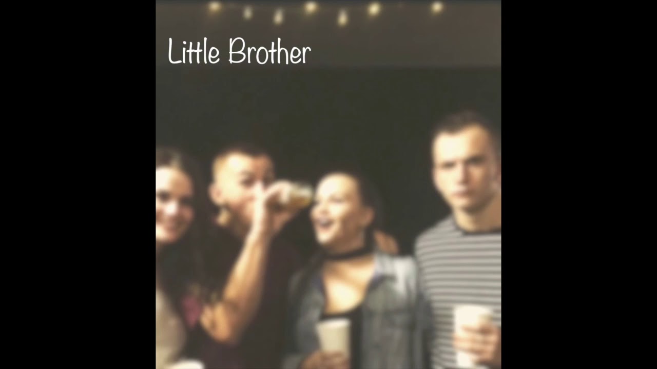 Little Brother - Original Song - YouTube
