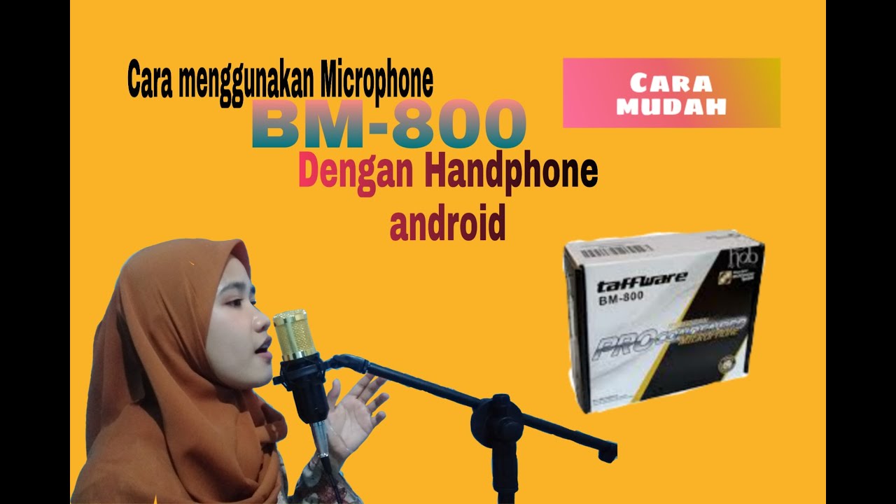 Cara Menggunakan Microphone BM-800 Ke HP android - YouTube