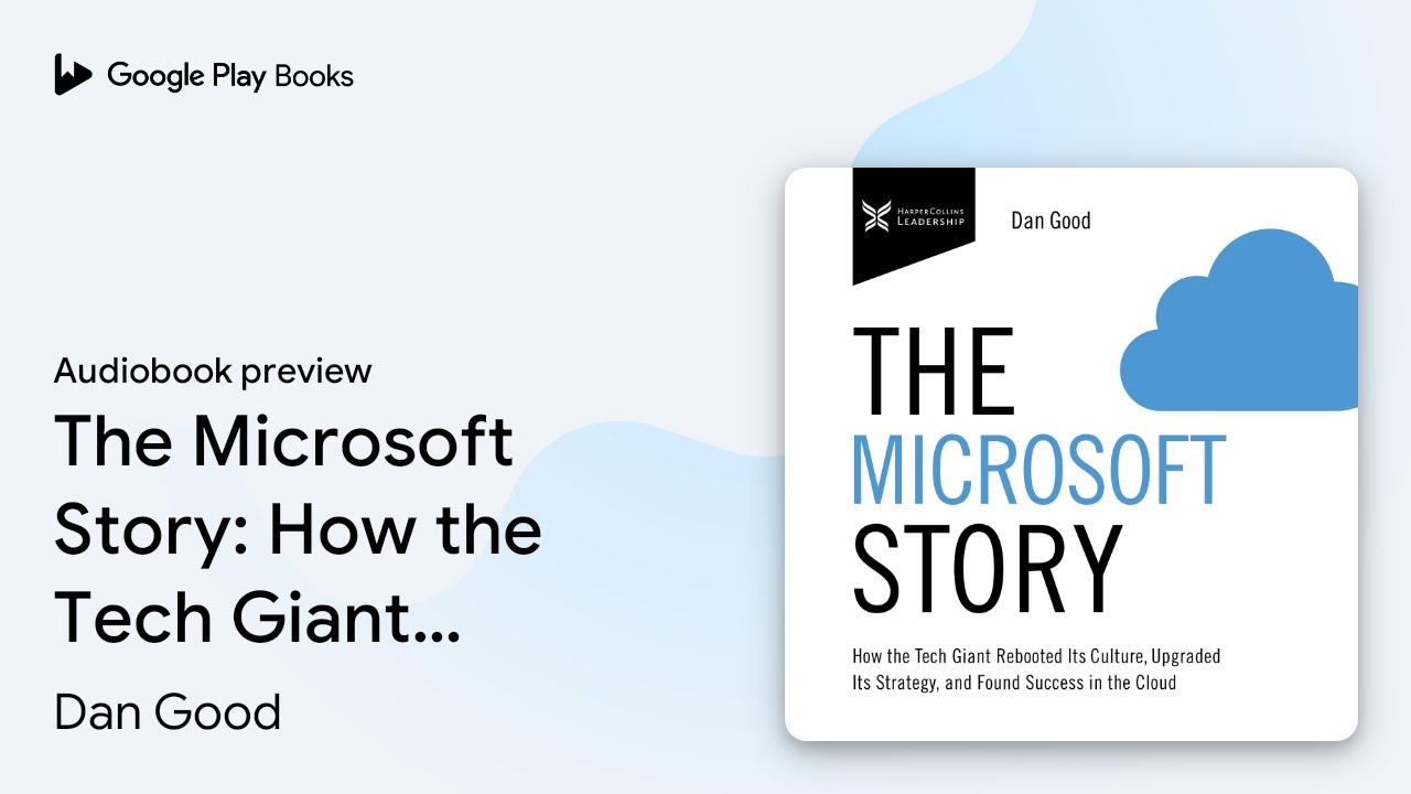 The Microsoft Story: How the Tech Giant… by Dan Good · Audiobook ...