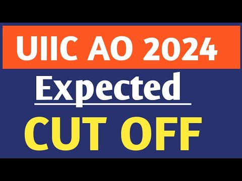 UIIC AO 2024 Expected Cut Off | Sectional Cut Off | Final Cut Off - YouTube