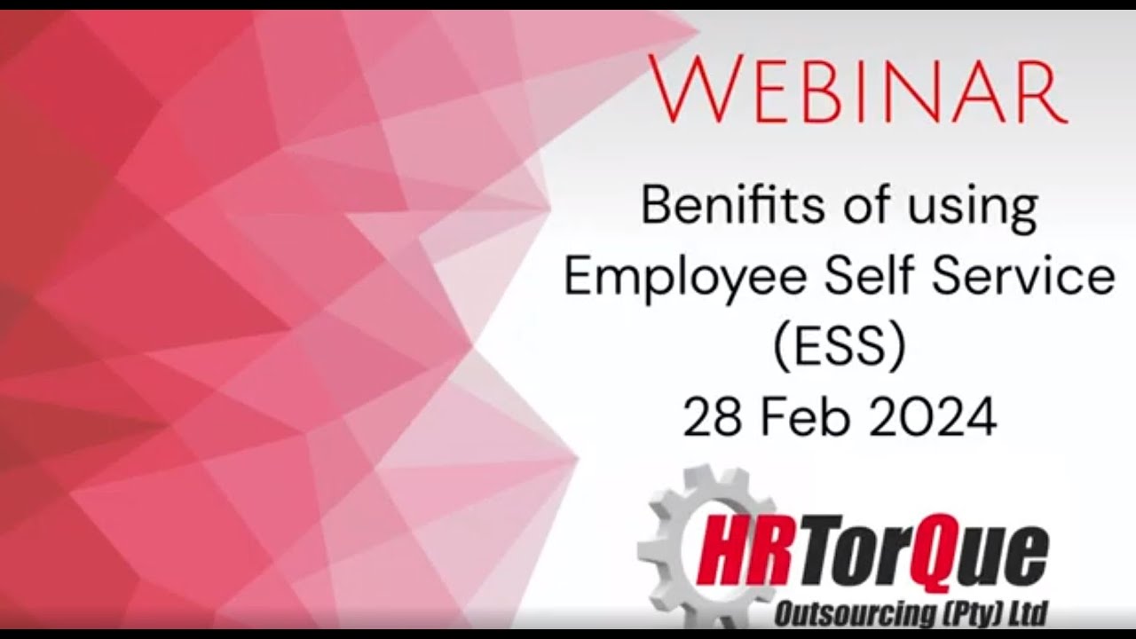 Webinar - Benefits of using Employee Self Service (ESS) 28 Feb 2024 ...