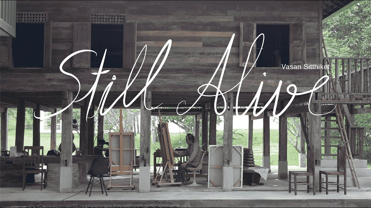 𝐒𝐭𝐢𝐥𝐥 𝐀𝐥𝐢𝐯𝐞 By Vasan Sitthiket - YouTube