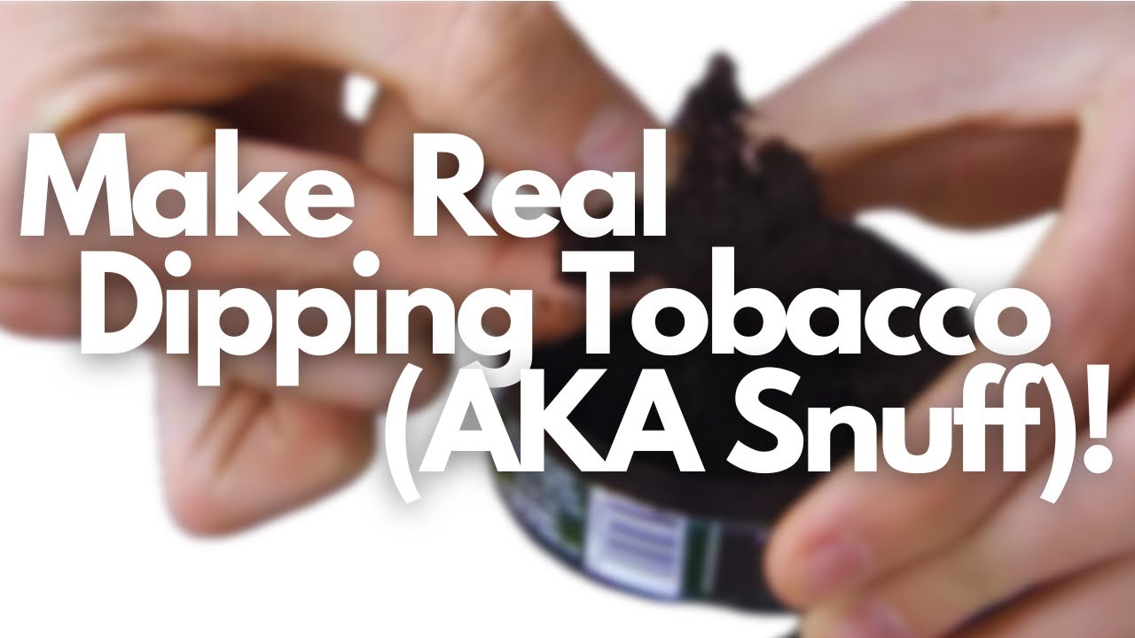 How to ACTUALLY make Dip, or Dipping Tobacco (AKA Moist Snuff) (EASY, UPDATED GUIDE!) - YouTube