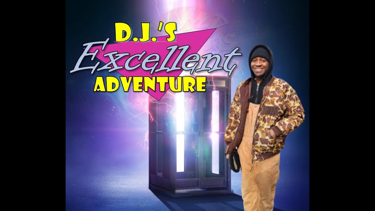 DJ's Excellent Adventure - YouTube