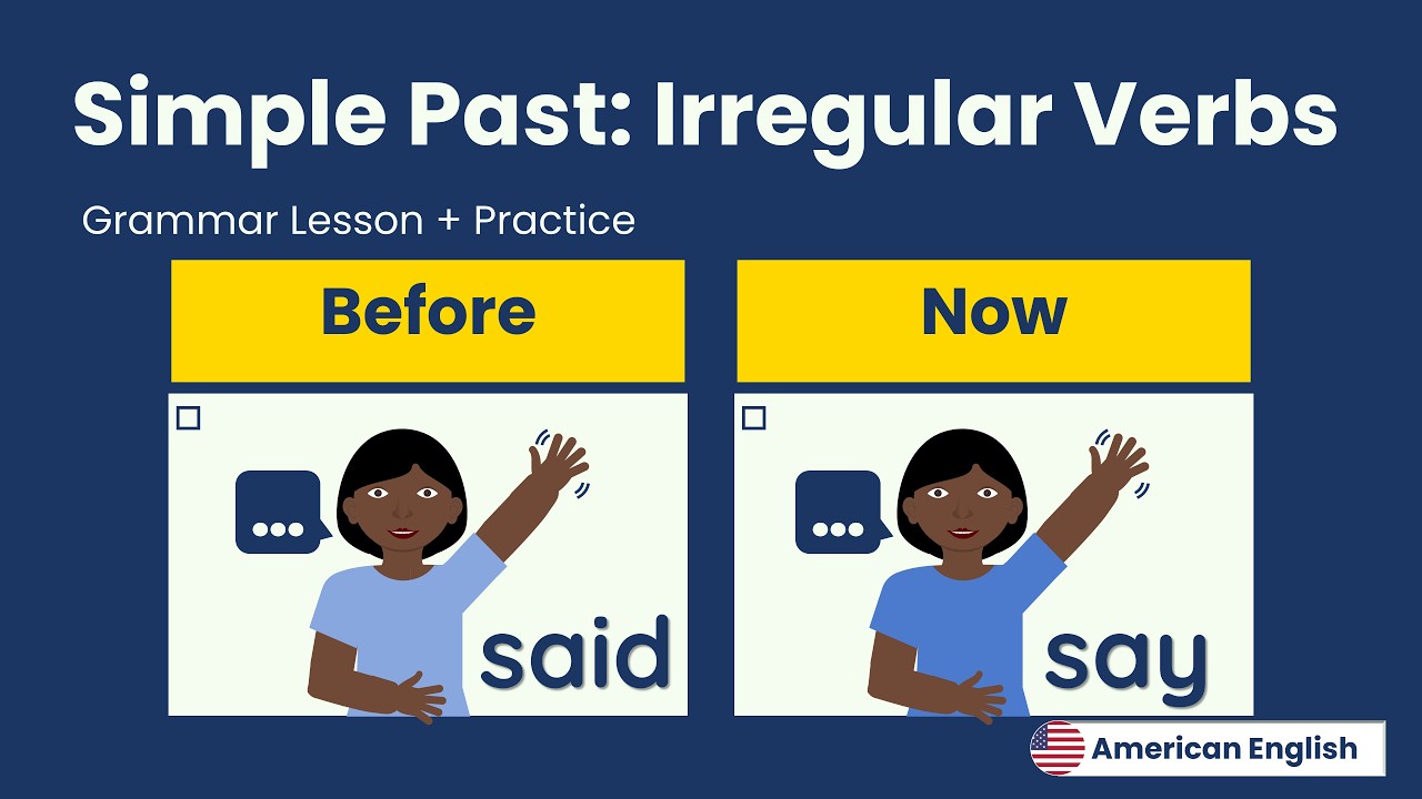 Simple Past: Irregular Verbs + Practice | American English for Adult ...